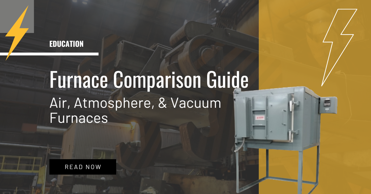 Heat Treating Furnace Comparison Guide: Air, Atmosphere, and Vacuum ...