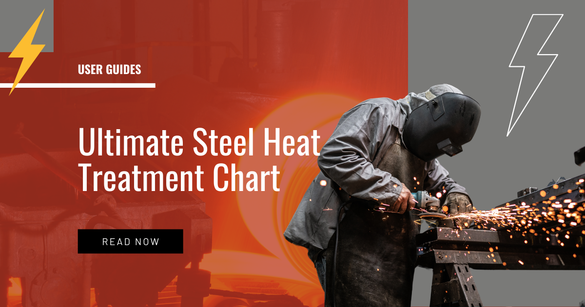 Ultimate Steel Heat Treatment Chart for Hardening, Tempering, and Annealing